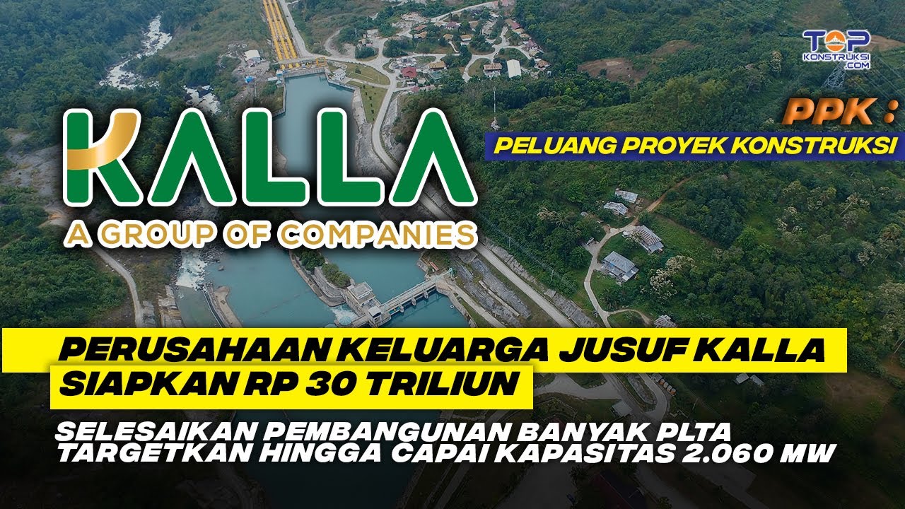 TOP !, Kalla Grup Punya Proyek Renewable Energy Senilai Rp 30 Triliun ...