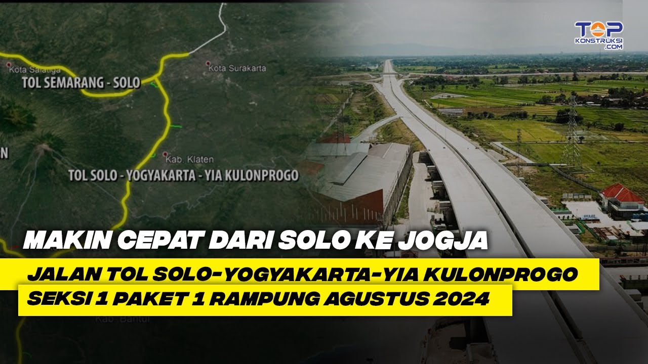TOP ! SOLO - JOGJA Makin Tersambung, Akhir Agustus 2024 JALAN TOL KARTASURA - KLATEN Rampung ...