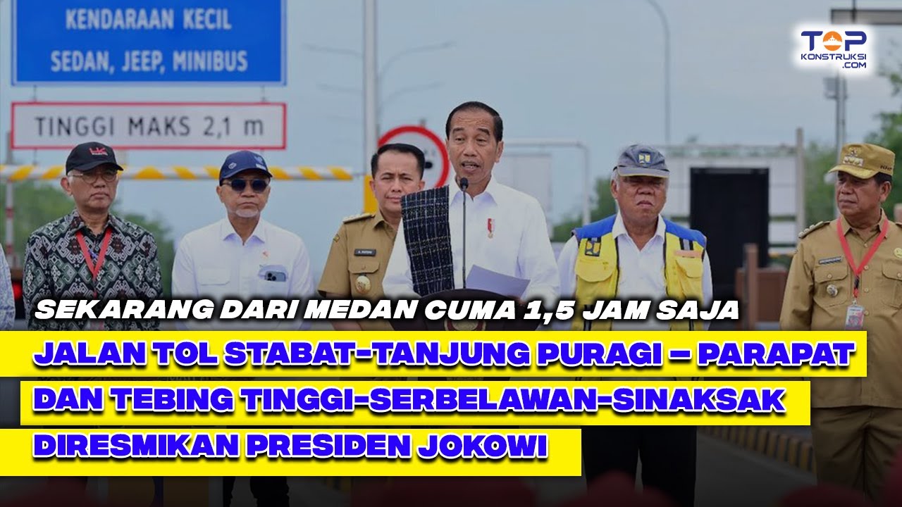 TOP ! 2 JALAN TOL TRANS SUMATERA Diresmikan ! Binjai–Langsa dan Kuala ...