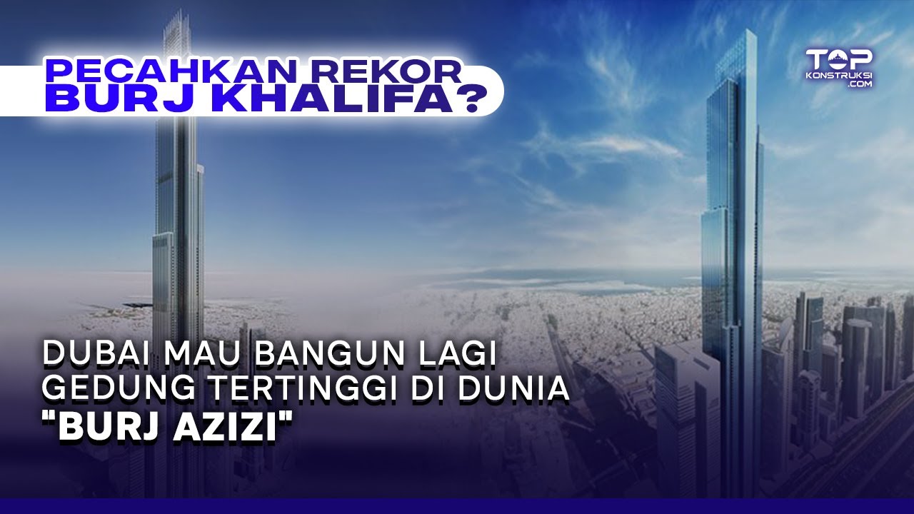 WOW ! Dubai Akan Bangun Lagi GEDUNG TERTINGGI di Dunia ! Balap Rekor ...