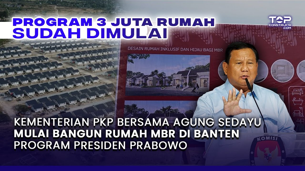 TOP ! Menteri PKP Groundbreaking Proyek 3 Juta Rumah, Program Presiden Prabowo, Rumah Gratis ...