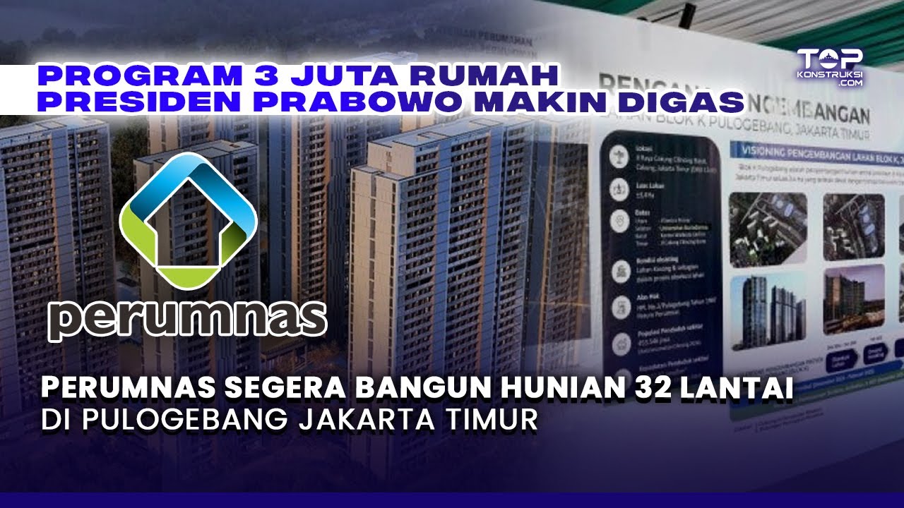 Program 3 Juta Rumah Presiden Prabowo Makin Digas, PERUMNAS Akan Bangun Hunian 32 Lantai di ...