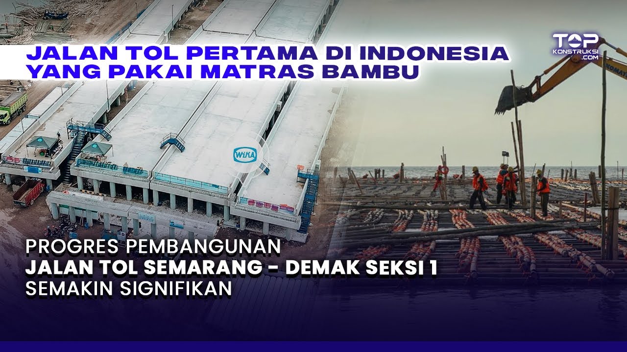 Bukan Pagar Laut, 10 Juta Bambu Untuk Bangun Jalan Tol Semarang - Demak ... Bukan Pagar Laut, 10 Juta Bambu Untuk Bangun Jalan Tol Semarang - Demak ...
